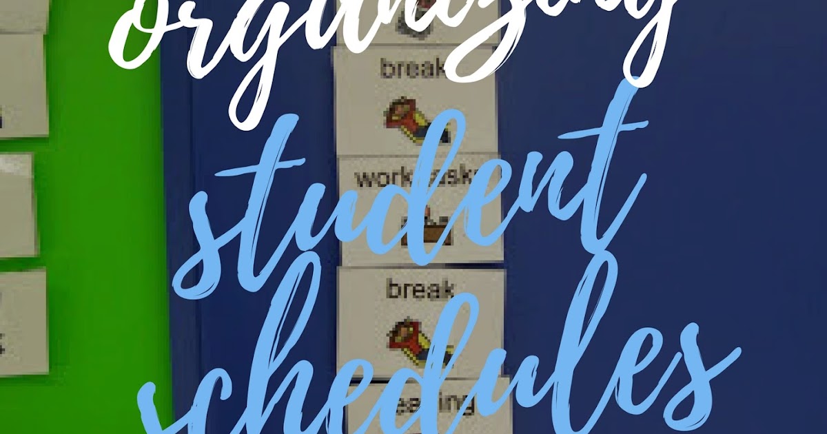 Back-to-School & Organizing student schedules - Breezy Special Ed