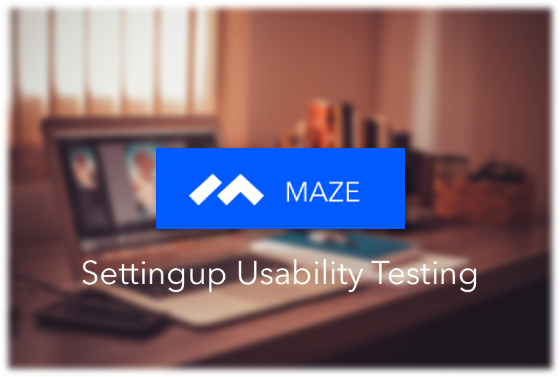 How to setup Usability Testing in Maze app ~ UXness: UX Design ...