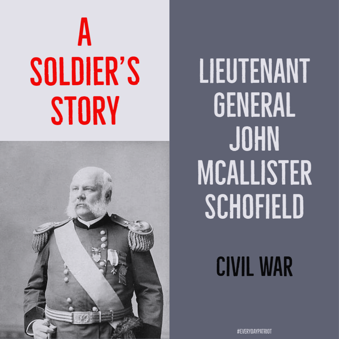 A Soldier's Story: Lieutenant General John Schofield