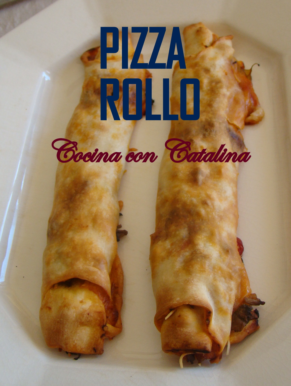 COCINA CON CATALINA: Pizza rolls o pizza Rollo