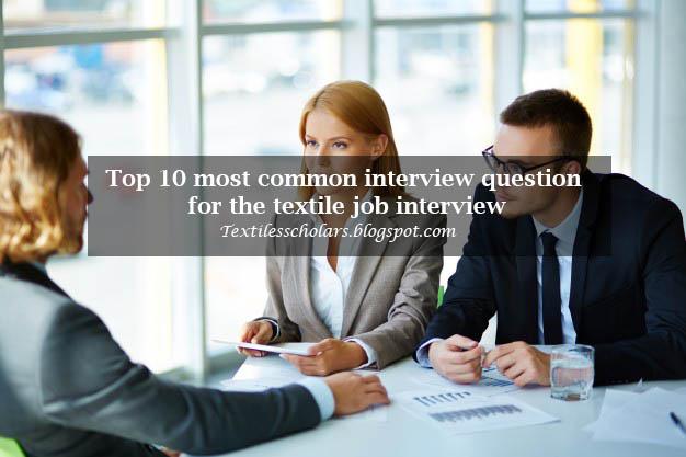 Top 10 most common interview question you must face in the textile job ...