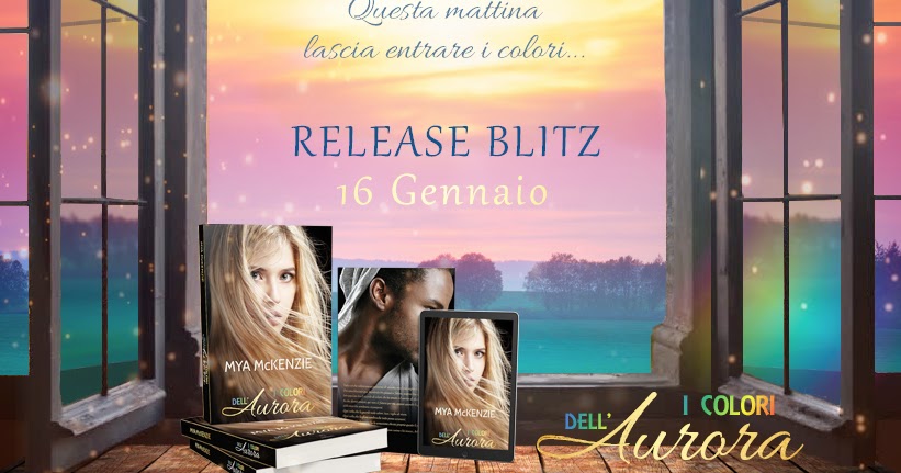 L'angolo books di Berta: Release Blitz "I colori dell'Aurora" di Mya Mckenzie