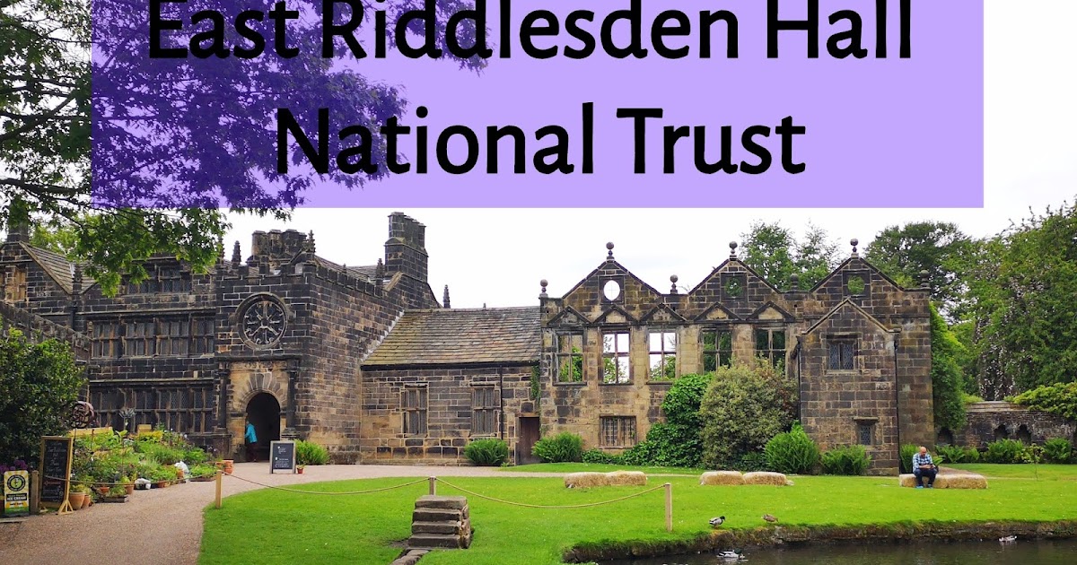 Mummy From The Heart: National Trust: East Riddlesden Hall, Keighley ...