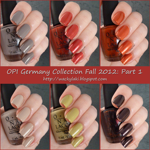 Wacky Laki: OPI Germany Collection for Fall 2012: Part 1