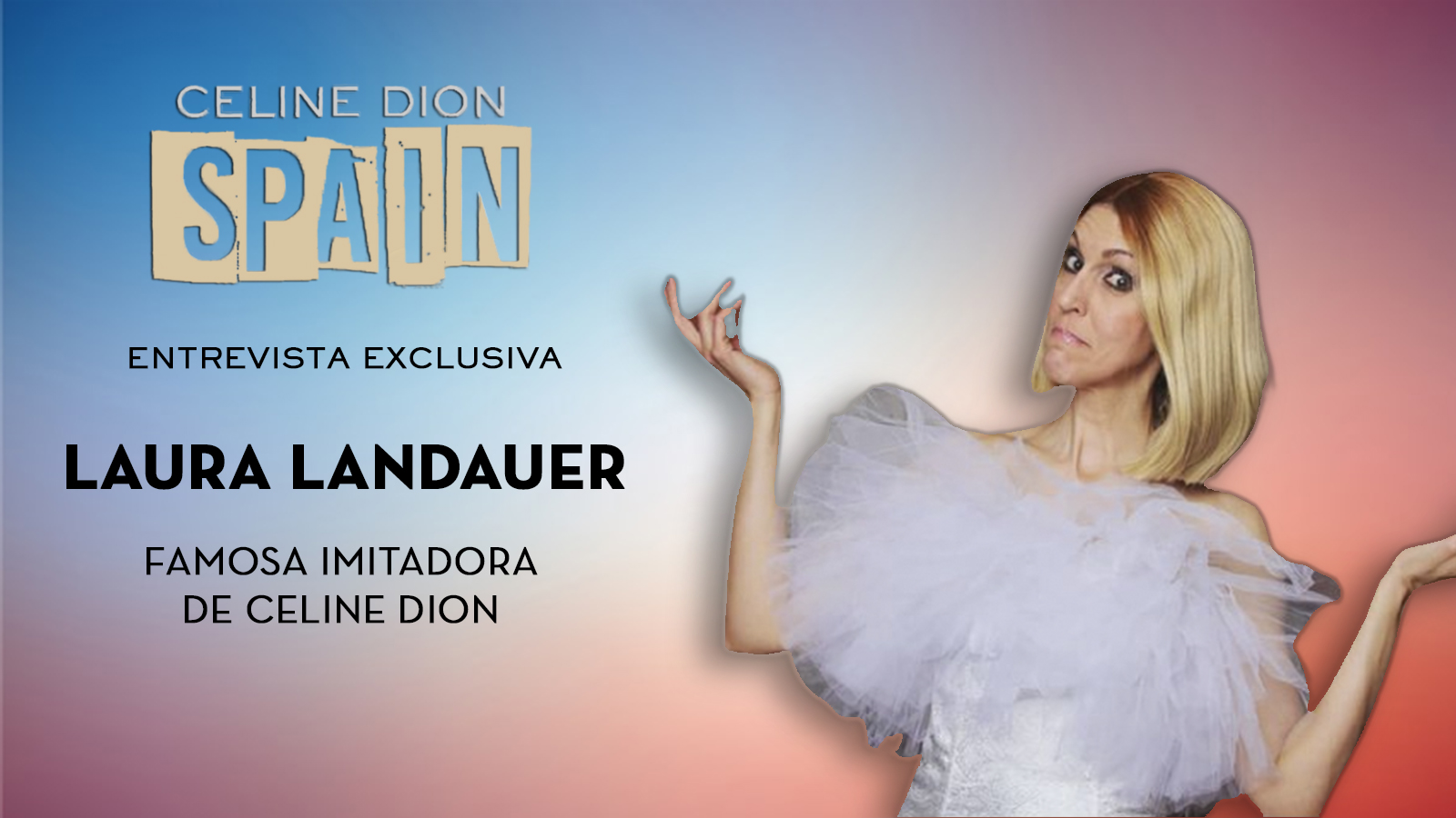Entrevistamos a Laura Landauer - Celine Dion Spain
