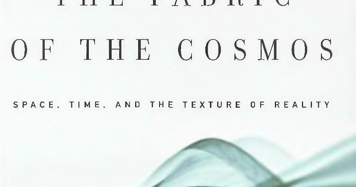 Jual Buku The Fabric of the Cosmos: Space, Time, and the Texture of ...