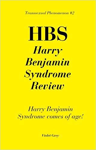 A Gender Variance Who's Who: A short history of (Harry) Benjamin Syndrome.
