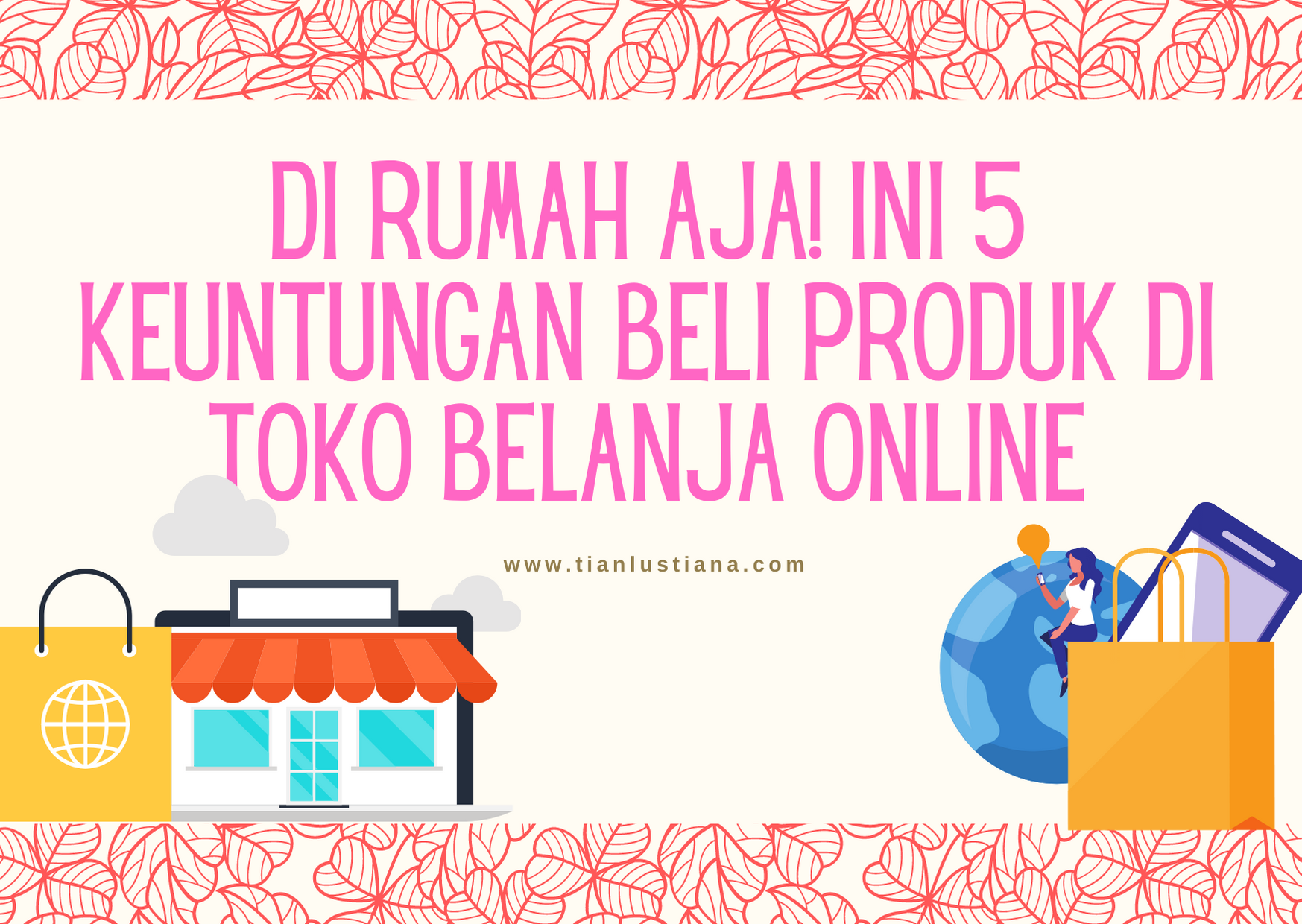 Di Rumah Aja! Ini 5 Keuntungan Beli Produk di Toko Belanja Online ...