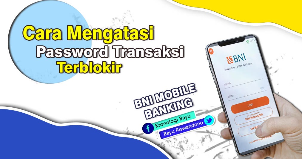 (Pengalaman) Cara Mudah Mengatasi Password Transaksi M-Banking BNI Terblokir - Kronologi Bayu