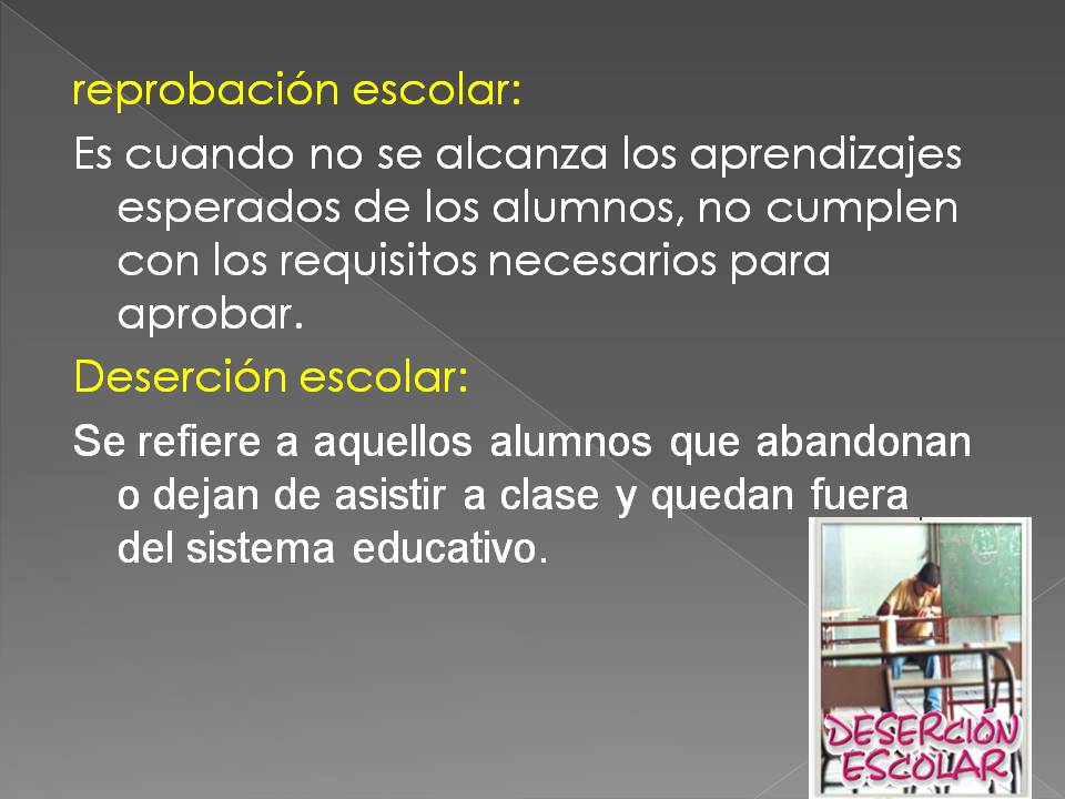 FACTORES DE REPROBACIÓN Y DESERCIÓN ESCOLAR: Exposición "Reprobación y ...