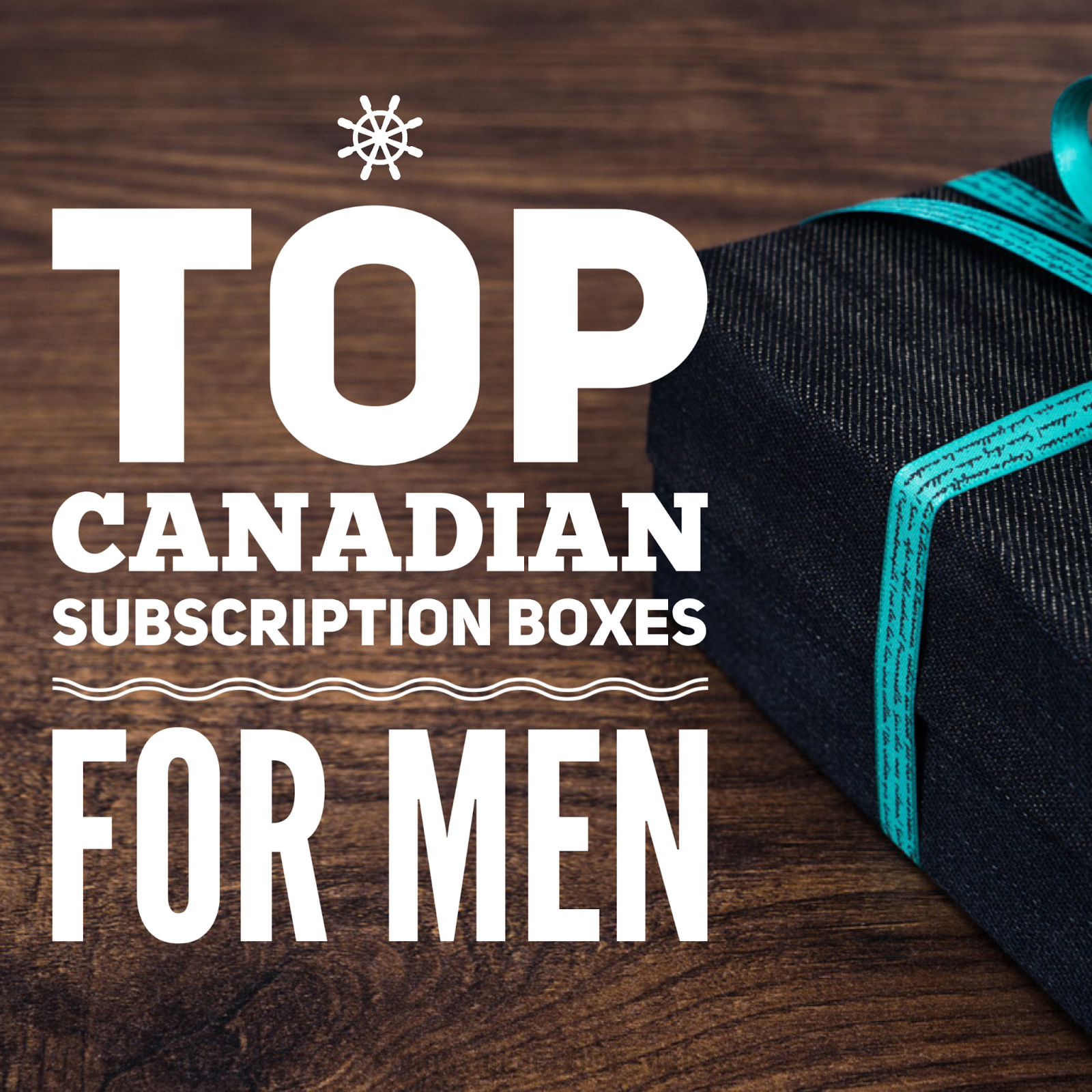 Holiday Gift Guide Top 10 Canadian Subscription Boxes For Men holiday-gift-guide-top-10-canadian-subscription-boxes-for-men