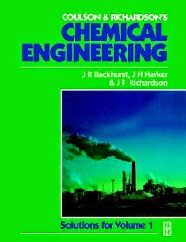 Chemical Engineering Volume 4, Second Edition: Solutions to the ... Chemical Engineering Volume 4, Second Edition: Solutions to the ...