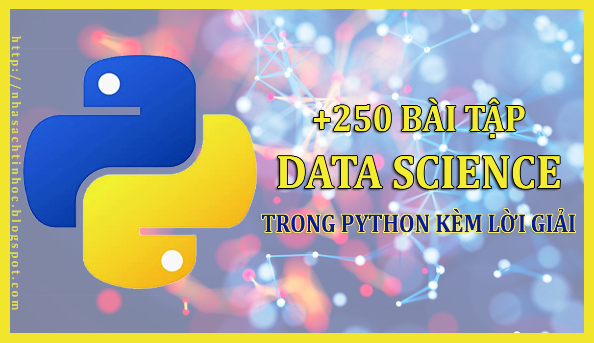 Chia Sẻ Khóa Học 250 Bài Tập Về Khoa Học Dữ Liệu Trong Python + Kèm Lời ...