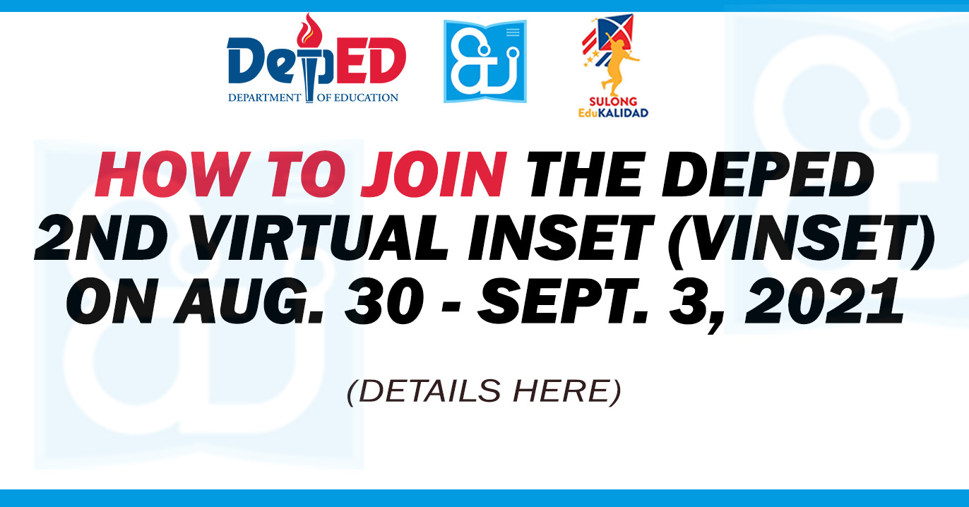 How to join the DepEd 2nd Virtual INSET (Aug. 30 - Sept. 3, 2021 ...
