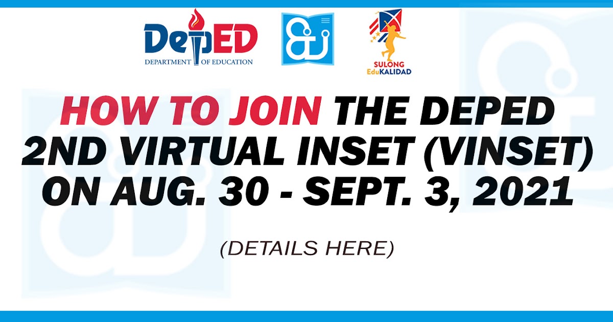 How to join the DepEd 2nd Virtual INSET (Aug. 30 - Sept. 3, 2021 ...
