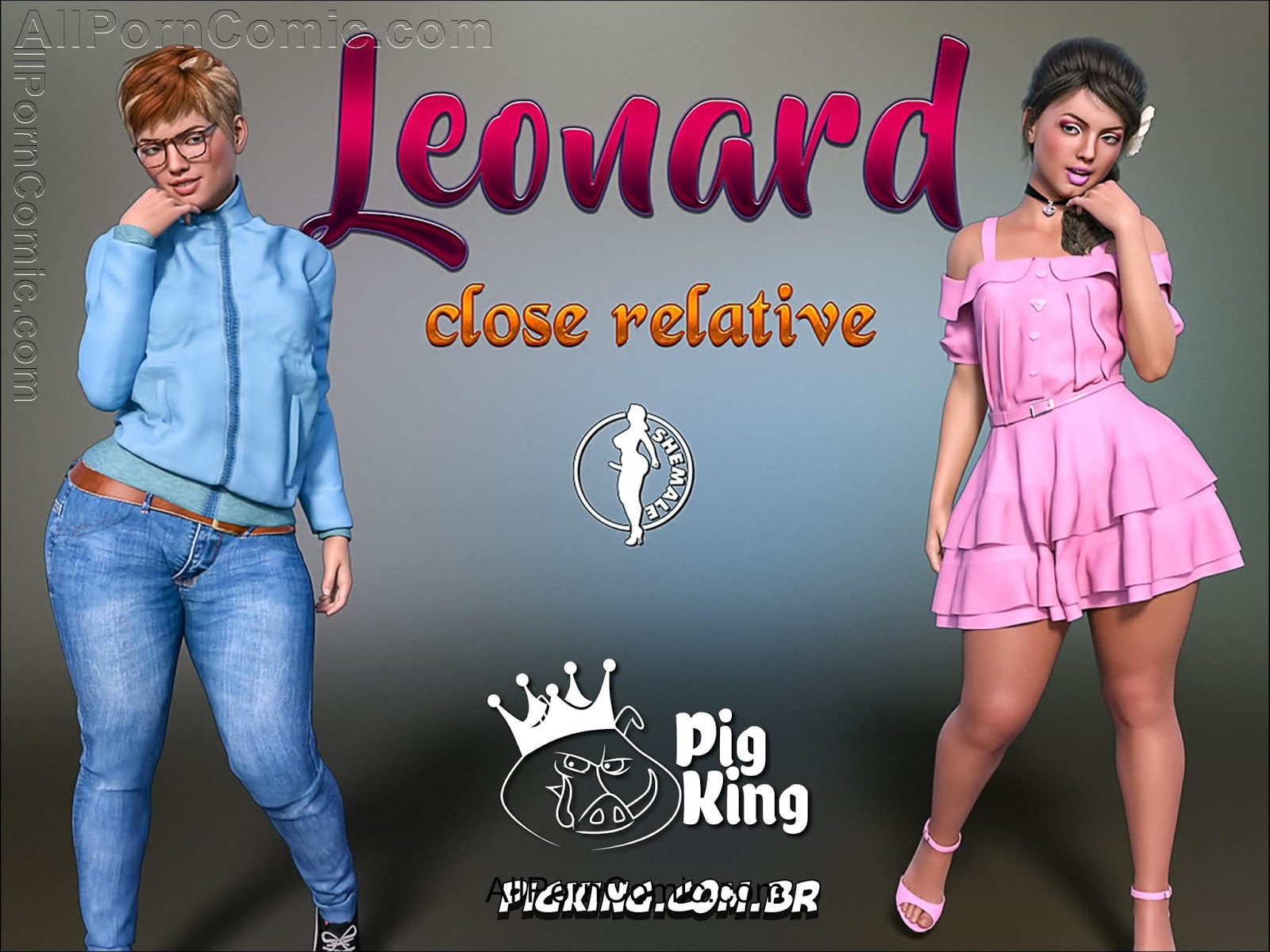 Close Relative – Leonard [PigKing]