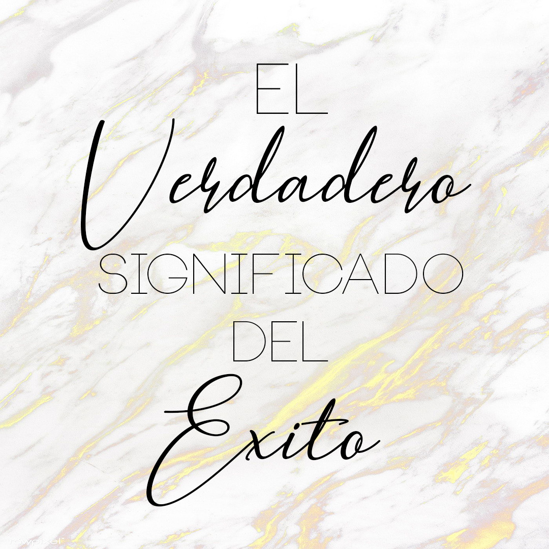 Definición de ÉXITO ¿Que es realmente? | AZIEL