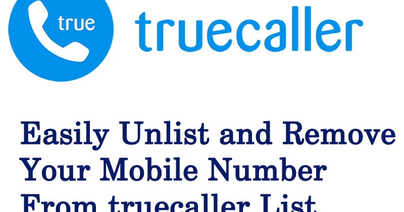Fresh Blogs 2022 Easily Unlist And Remove Your Number From Truecaller