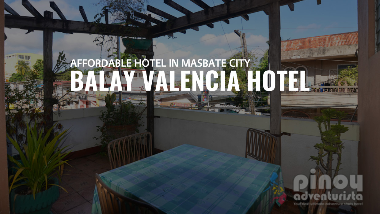 HOTELS IN MASBATE CITY: Balay Valencia Hotel | Blogs, Travel Guides ...