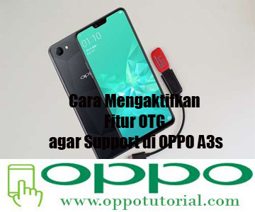 Cara Mengaktifkan Fitur OTG agar Support di OPPO A3s - Tutorial Oppo
