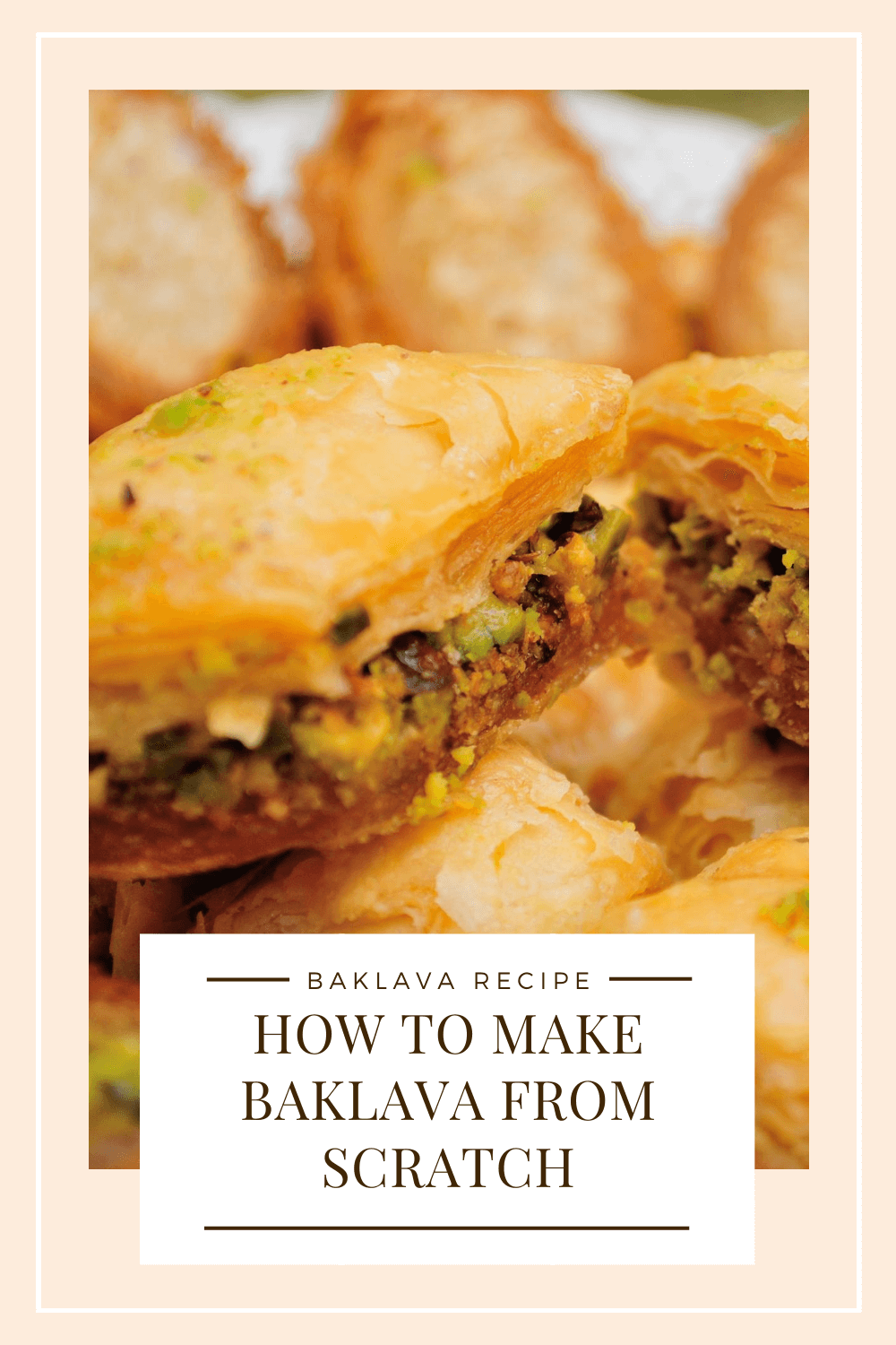 how to make baklava from scratch | with pistachios