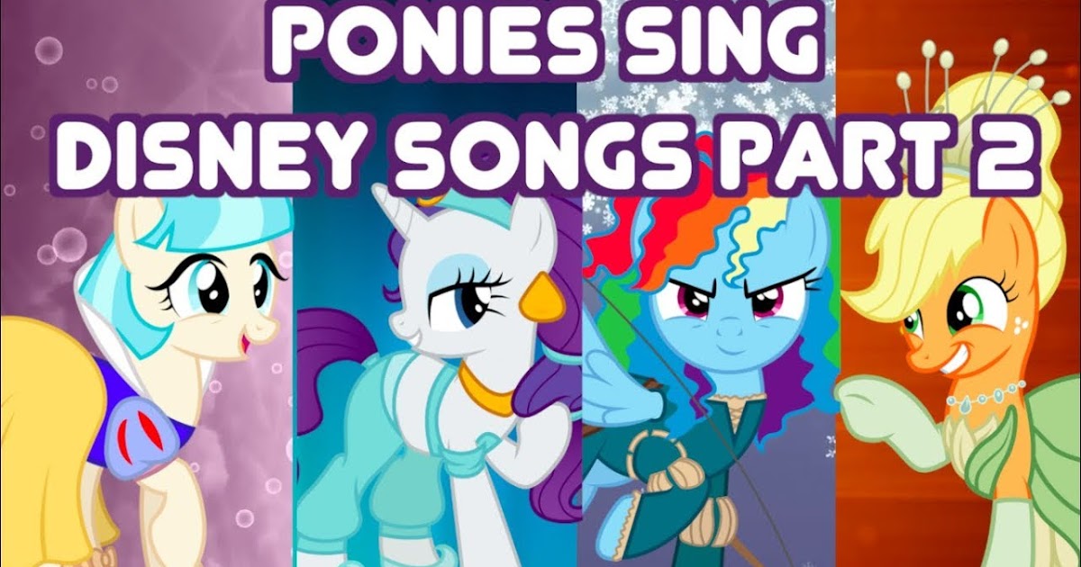 Equestria Daily - MLP Stuff!: Ponies Sing: Disney Songs Part 2