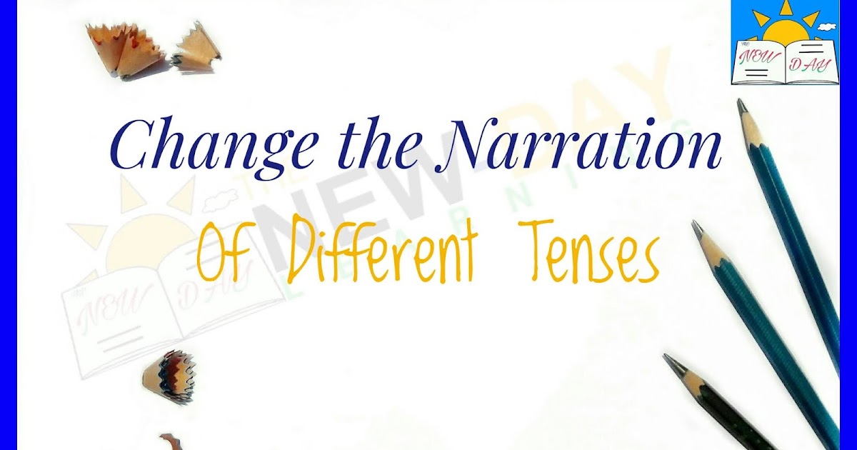 Direct and Indirect Speech Rules in Different Tenses (with Examples ...