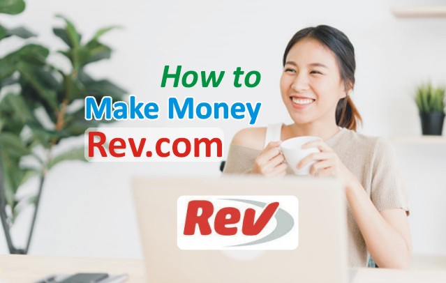 How to Make Money with Rev - Making Money on Rev - Rev Earn Money