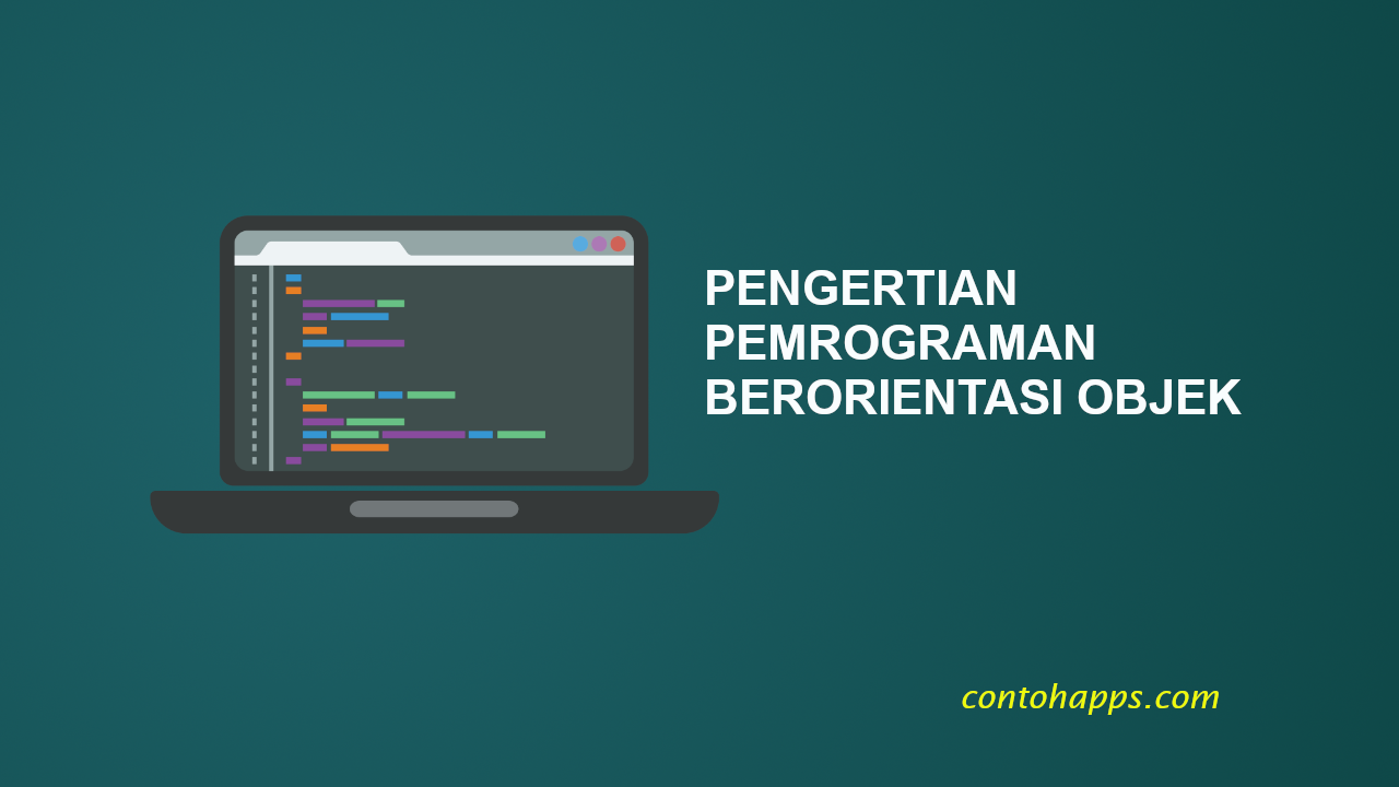 Pengertian Pemrograman Berorientasi Objek - Contoh Aplikasi