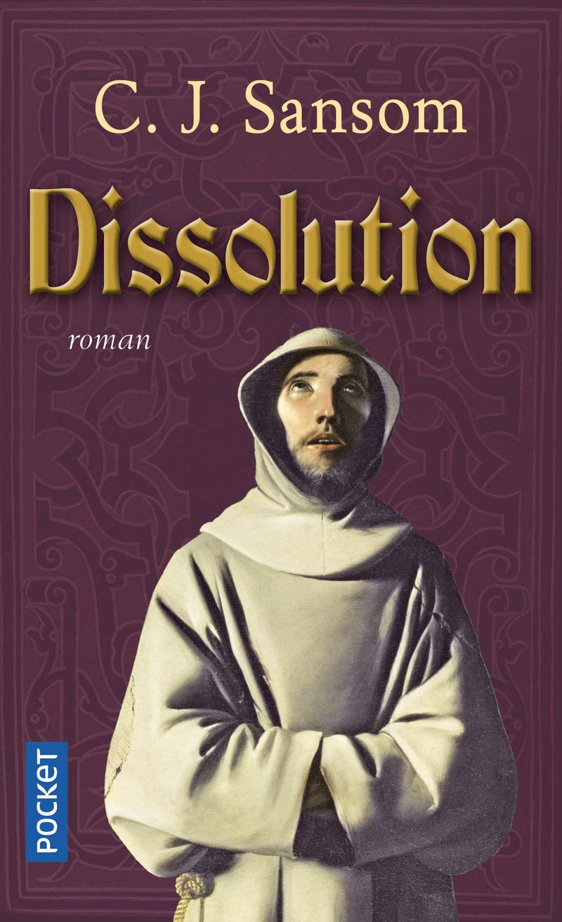 Cappuccino chez Lou Guitar: "Dissolution" de C. J. Sansom (Pocket)