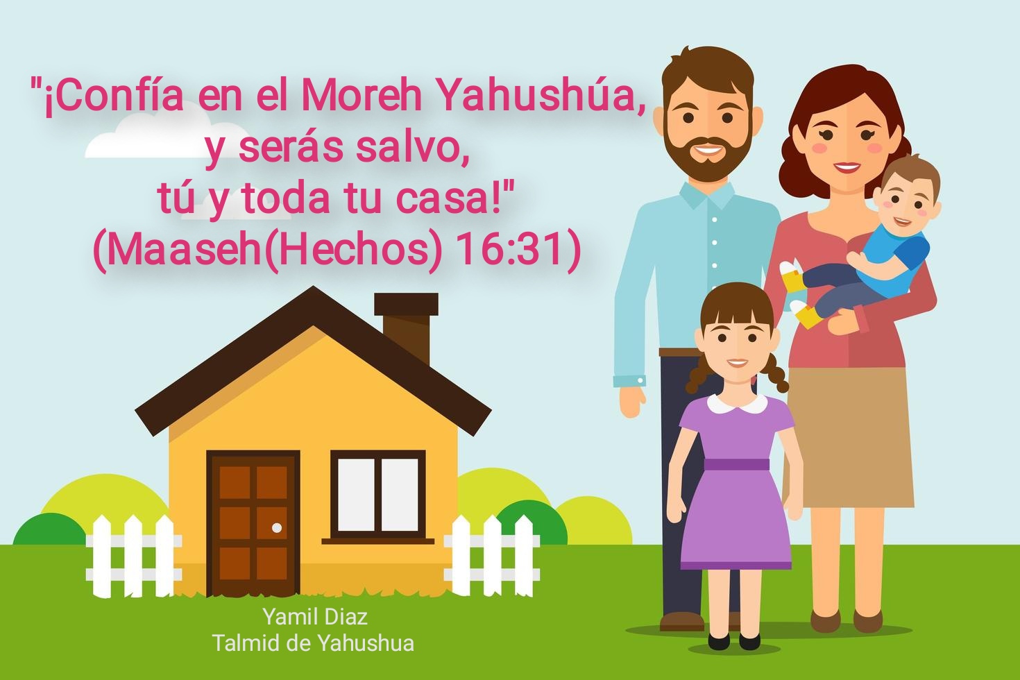 Y SERÁS SALVO, TU Y TODA TU CASA! “