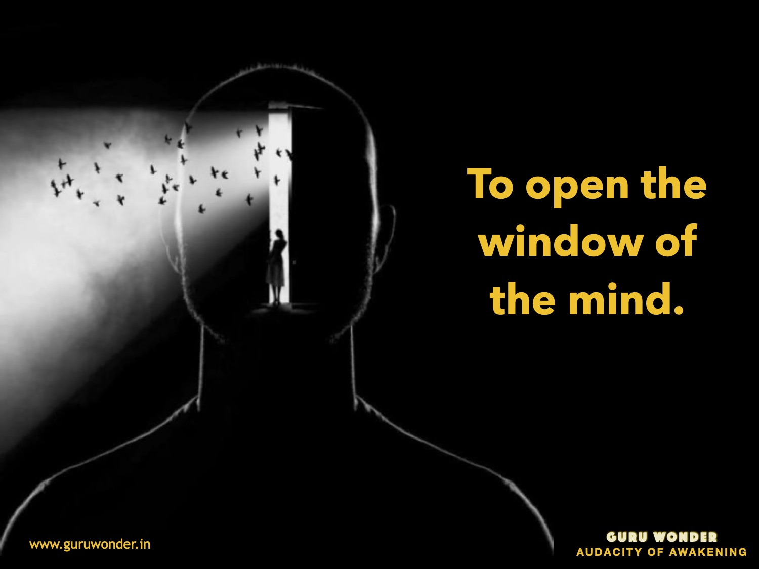 To open the window of the mind