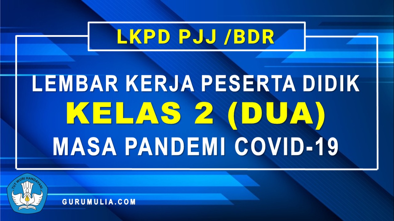 Lembar Kerja Peserta Didik (LKPD) SD/MI KELAS 2 - Guru Mulia