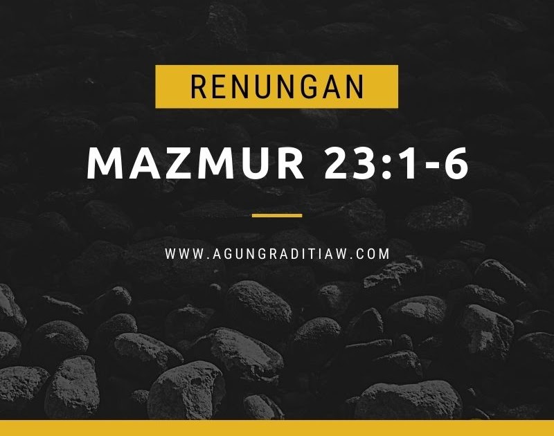 Mazmur 23:1-6 - Agung Raditia W
