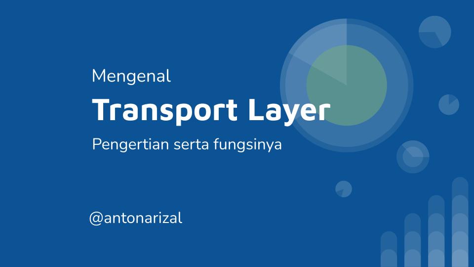Mengenal Transport Layer pada Lapisan OSI