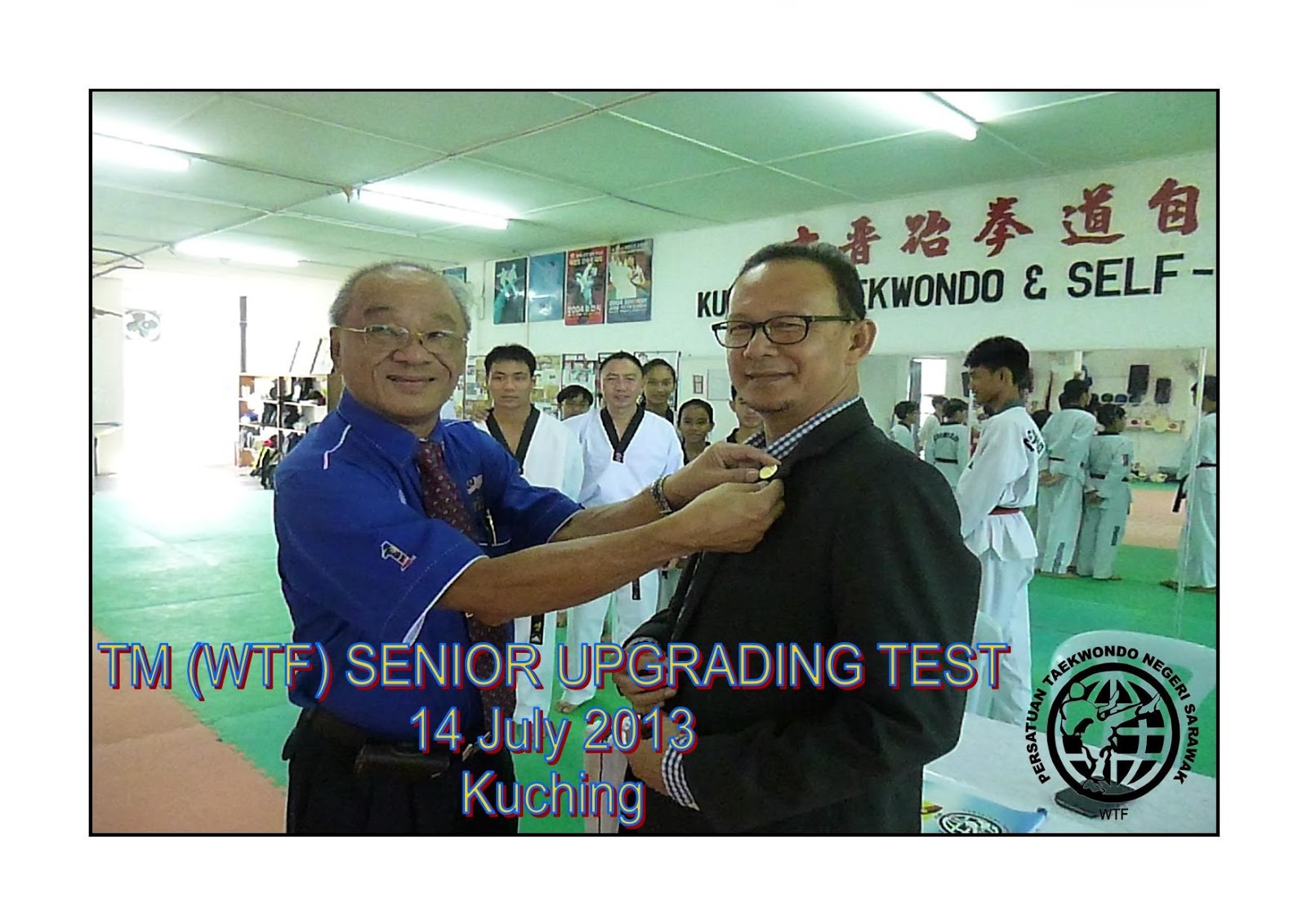 SARAWAK TAEKWONDO ASSOCIATION (WTF): PTNS/TM SENIOR UPGRADING TEST IN ...
