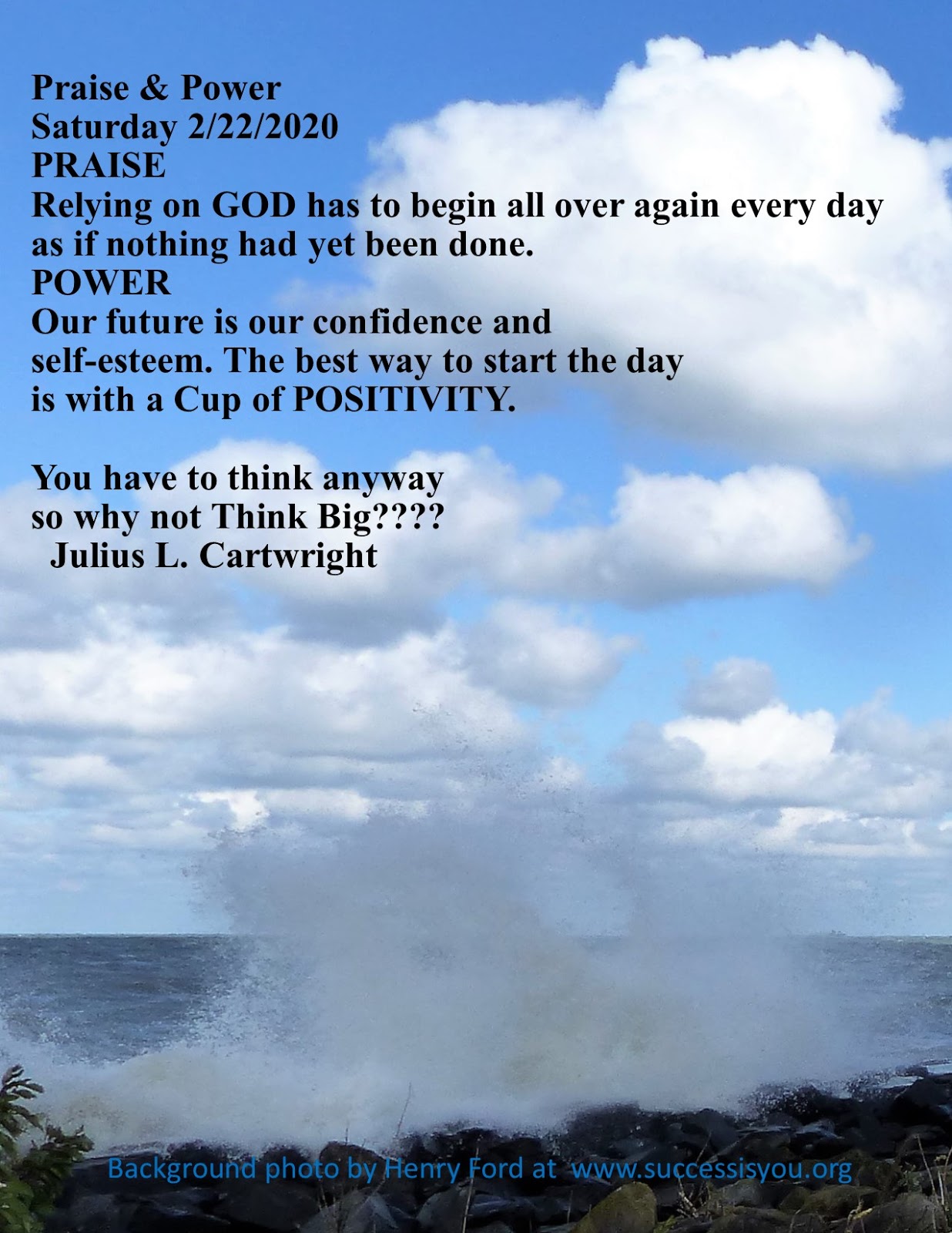 Quotes from SUCCESS IS YOU!: Praise & Power - Saturday, February 22, 2020