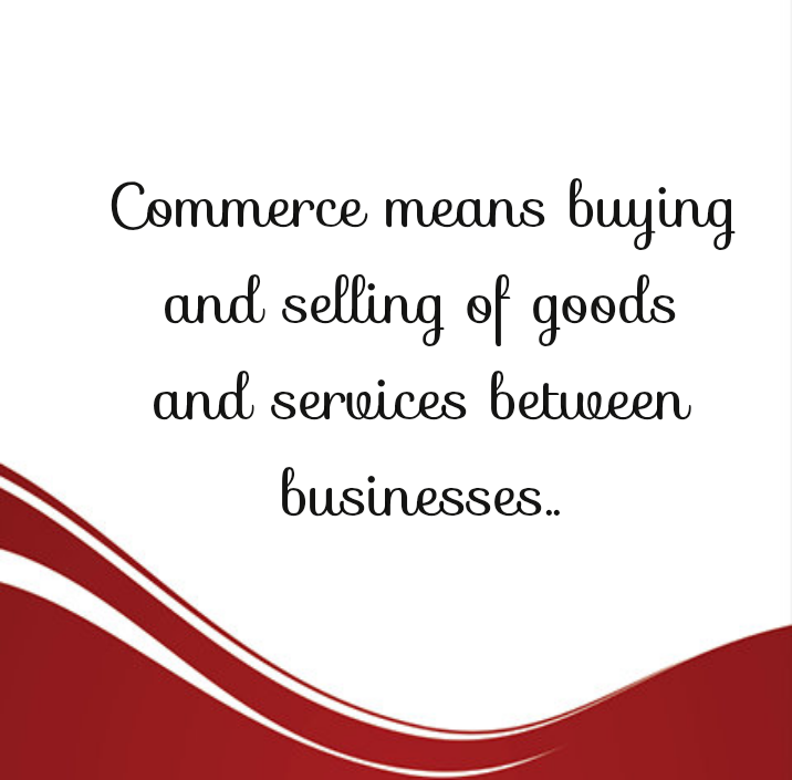 Commerce & Functions of Commerce