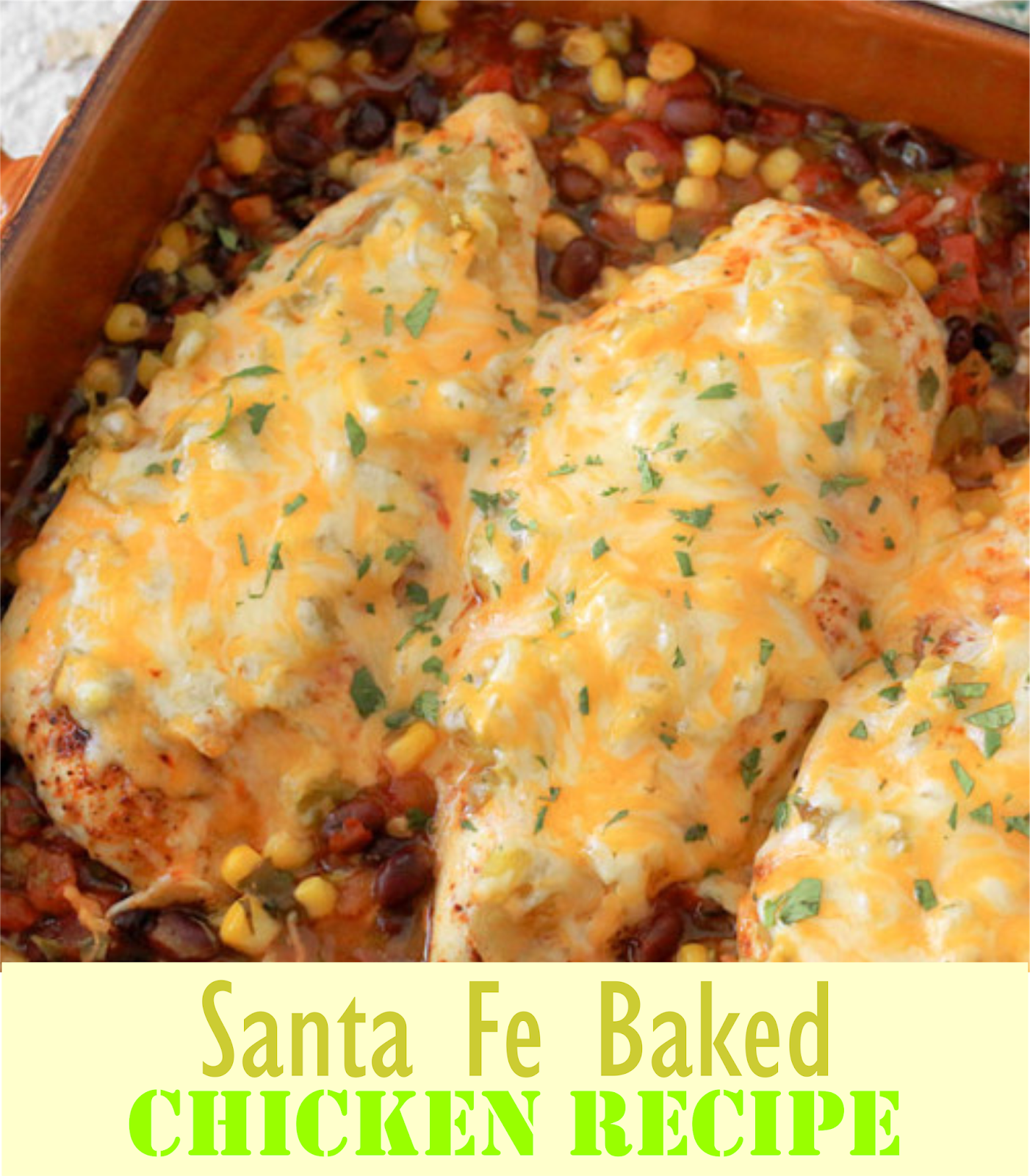 Santa Fe Baked Chicken Recipe | EAT