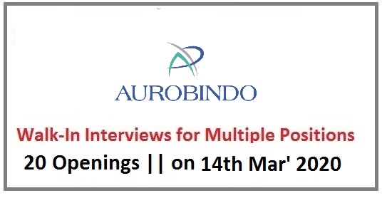 UDYOG ADDA: Aurobindo Pharma Limited - Walk-In Interviews for Multiple Positions on 14th Mar 2020