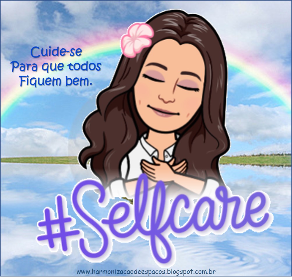 "HARMONIZAÇÃO DE ESPAÇOS": Cuide-se para todos ficarem bem