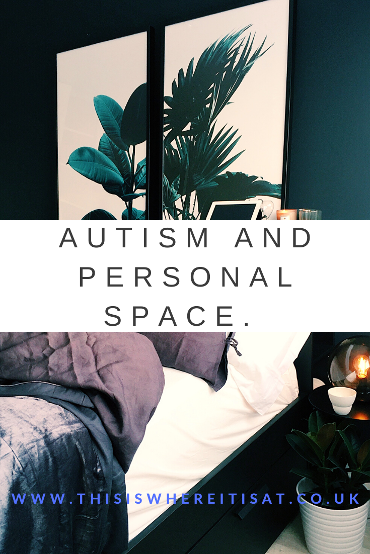 Autism and personal space. ~ THIS IS WHERE IT IS AT