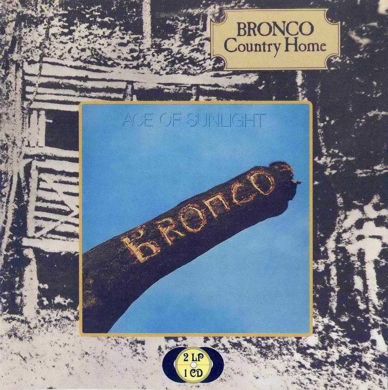 ENTRE MUSICA: BRONCO - Country home (1970) + Ace of sunlight (1971)