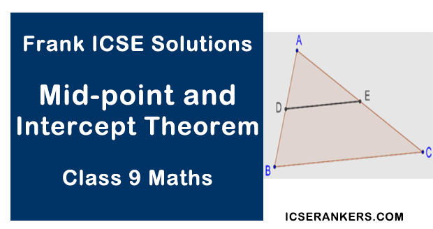 Frank Chapter 15 Mid-point and Intercept Theorems ICSE Solutions Class ...