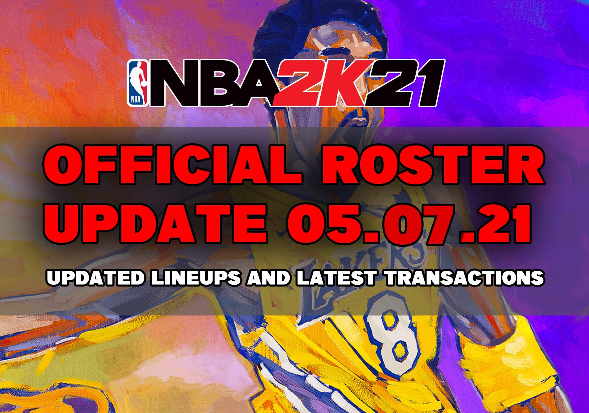 NBA 2K21 OFFICIAL ROSTER UPDATE 05.07.21 LATEST TRANSACTIONS+UPDATED ...