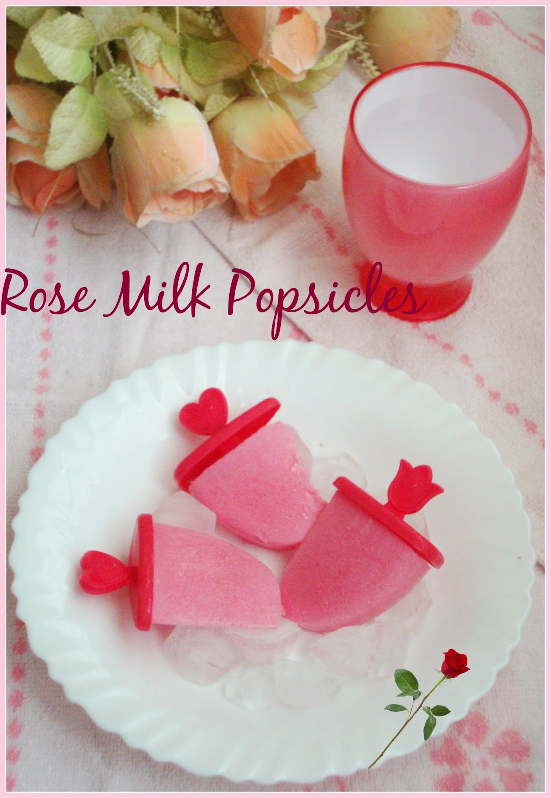 Poornima's Cook Book: Rose Milk Popsicles / Home Made Popsicles