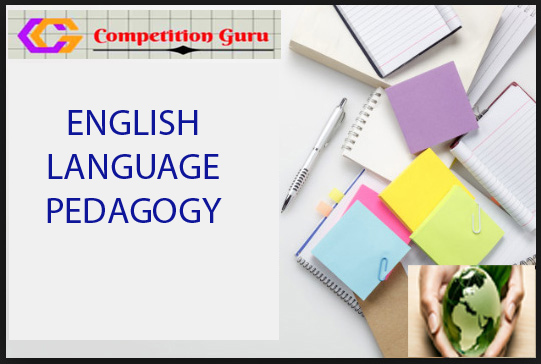 ENGLISH LANGUAGE PEDAGOGY The Competition GK Guru english-language-pedagogy-the-competition-gk-guru