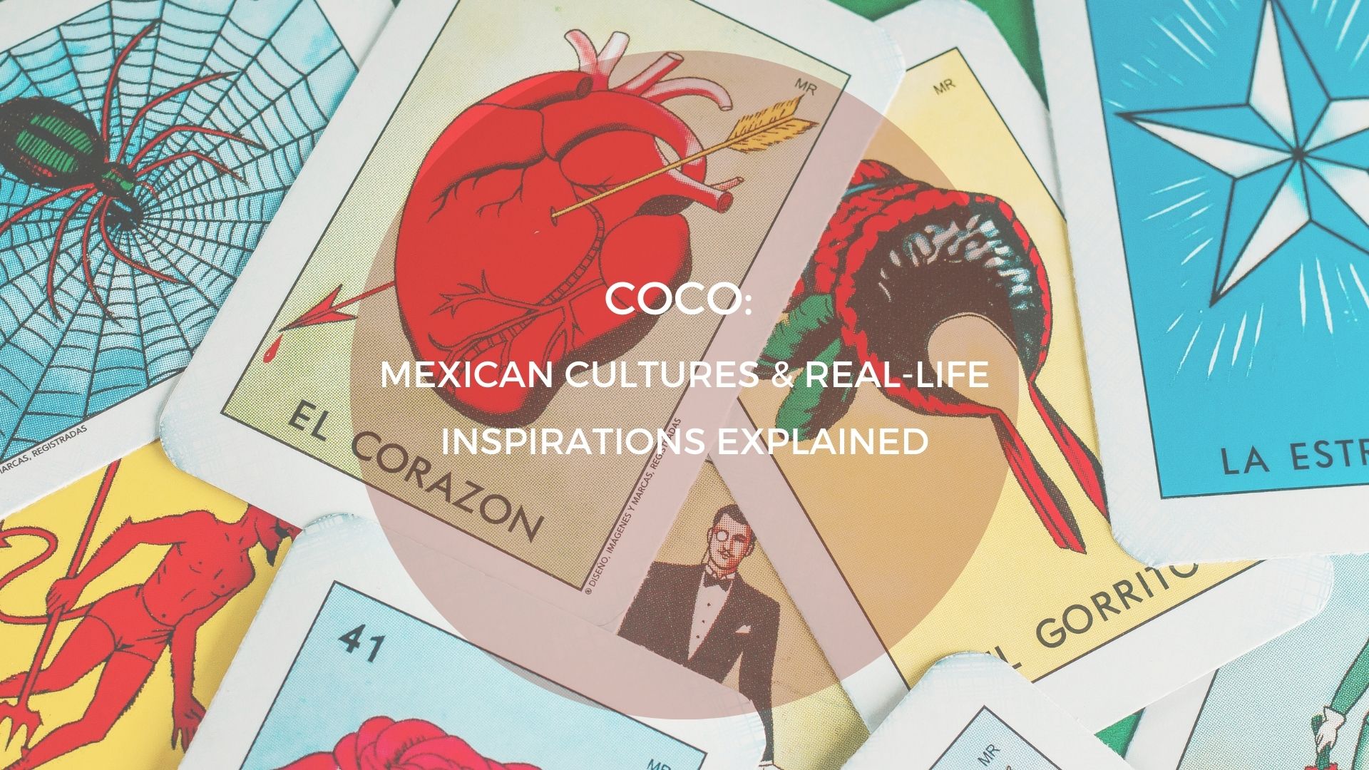 Coco: Mexican Cultures & Real-Life Inspirations Explained — EDSA UNAIR