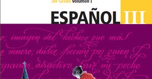 Español III Volumen I Libro para el Alumno Tercer grado Ts 2016-2017 ...