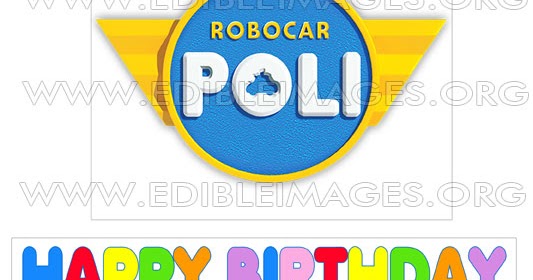 Edible Image Robocar Poli Big Logo Colorful Happy Birthday Wishes ...